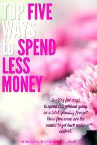 The Top 5 Ways to Spend Less Money - Smart Money, Simple Life