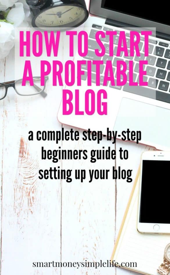 Start a Blog | Beginner's Guide | Side Hustle | Smart Money, Simple Life