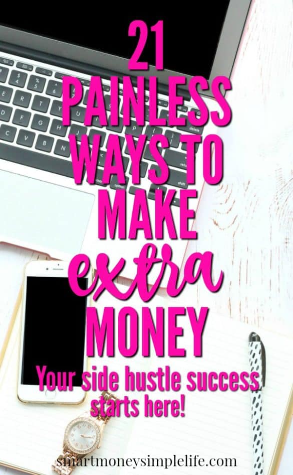 21 Painless Ways to Make Extra Money - Smart Money, Simple Life
