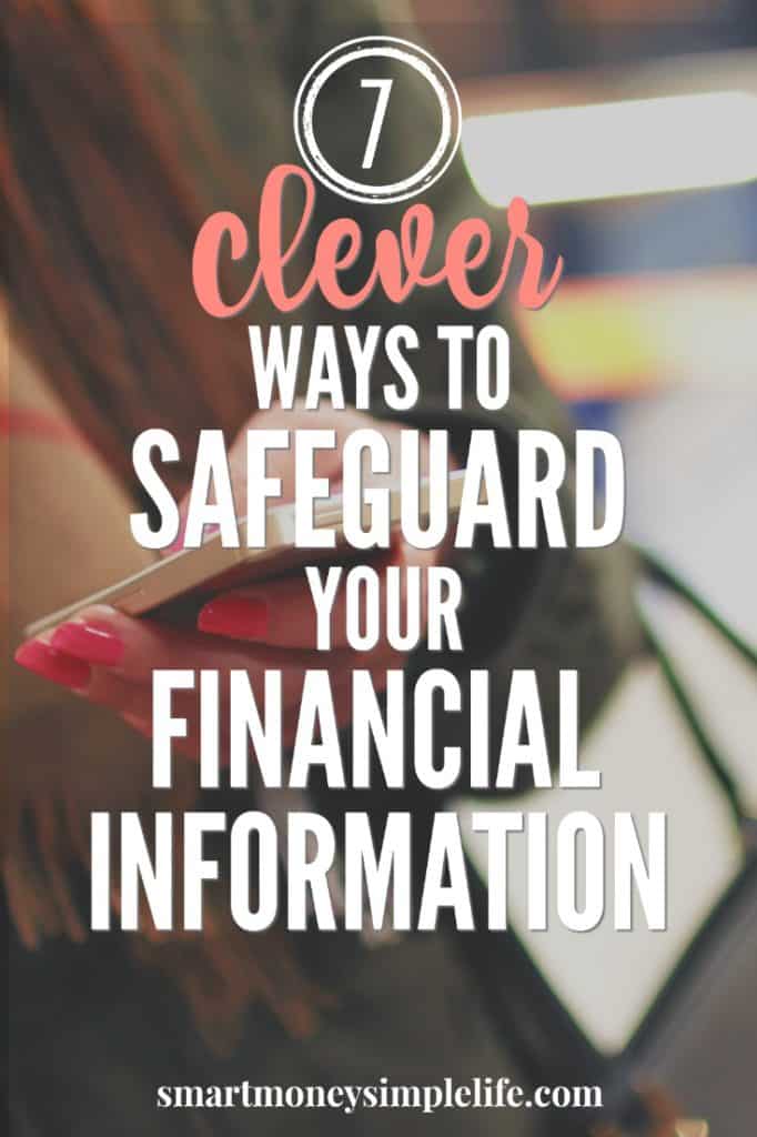 7 Clever Ways to Safeguard Your Financial Information - Smart Money ...