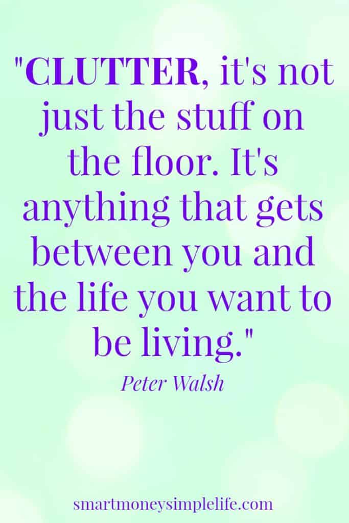 14 Secrets for Decluttering Your Life, Right Now | Smart Money, Simple Life