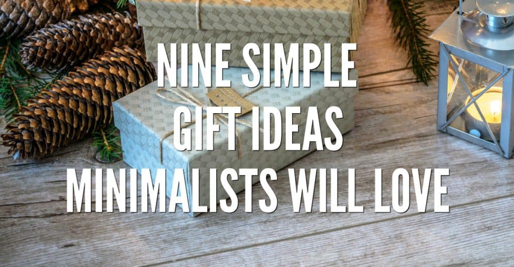 9 Simple Gift Ideas Minimalists will Love | Frugal Gifts | Smart Money ...