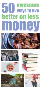 50 Awesome Ways to Live Better on Less Money - Smart Money, Simple Life