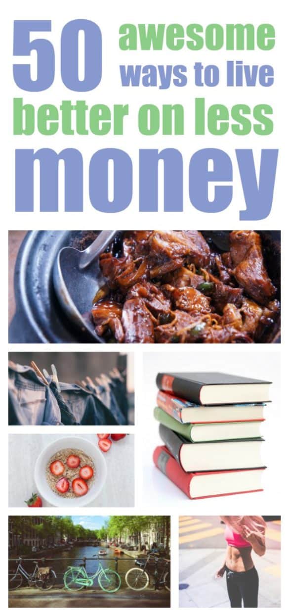 50 Awesome Ways to Live Better on Less Money - Smart Money, Simple Life